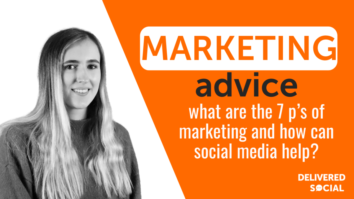 What Are The 7 Ps Of Marketing And How Can Social Media Help?