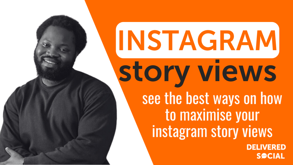 Instagram Story Views: 10 Ways To Maximise Your Instagram Story Views