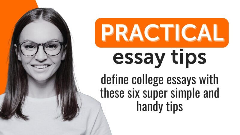 6 Practical Tips for College Essays: Defining the College Essay