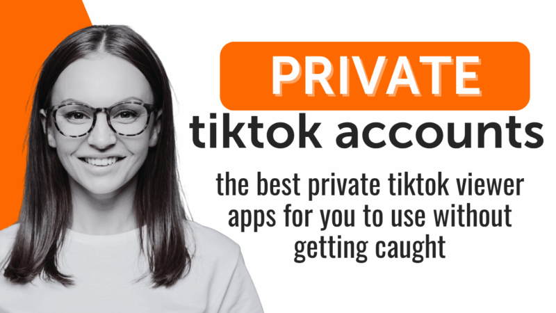 3 Best Private TikTok Account Viewer Apps