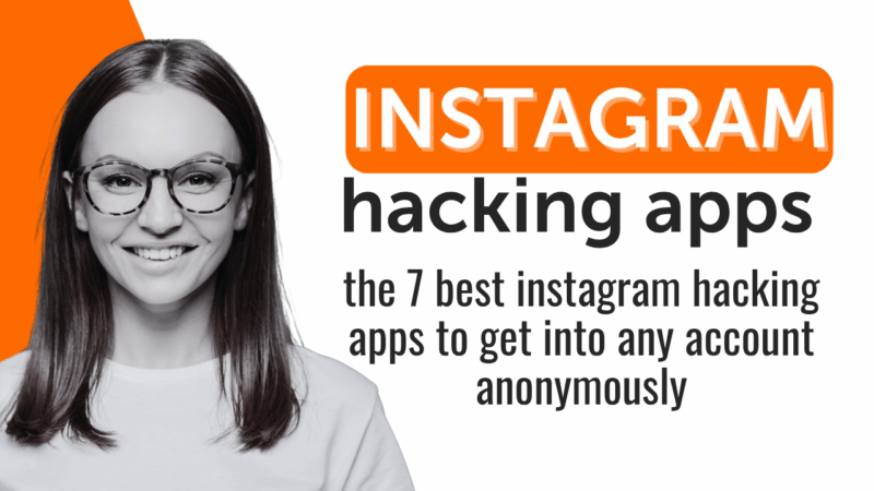 7 Best Instagram Hacking Apps to Get Into ANY Account