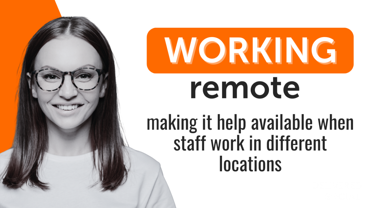 Making IT Help Available When Staff Work From Different Locations