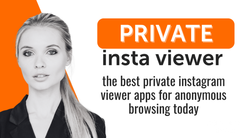 Best Private Instagram Viewer Apps for Anonymous Browsing